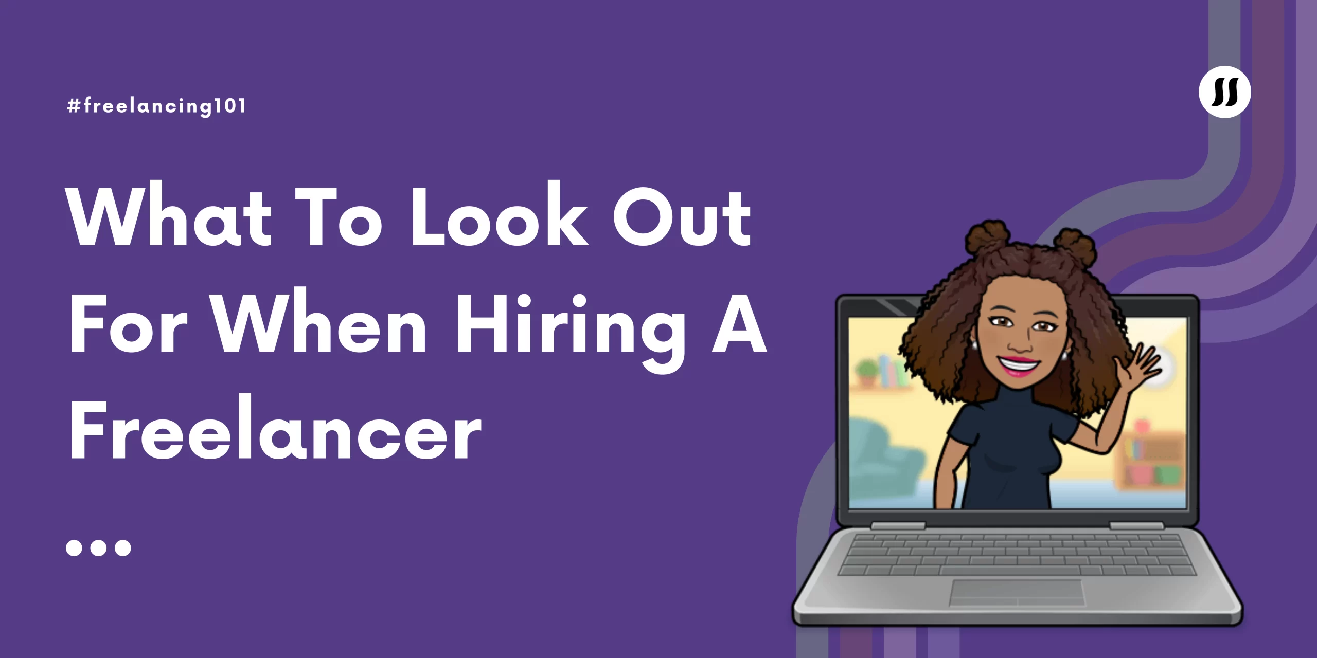 What To Look Out For When Hiring A Freelancer